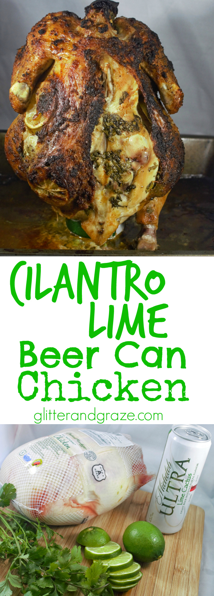 Cilantro Lime Beer Can Chicken - Glitter and Graze